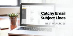 The Ultimate Guide To Irresistible Email Subject Lines